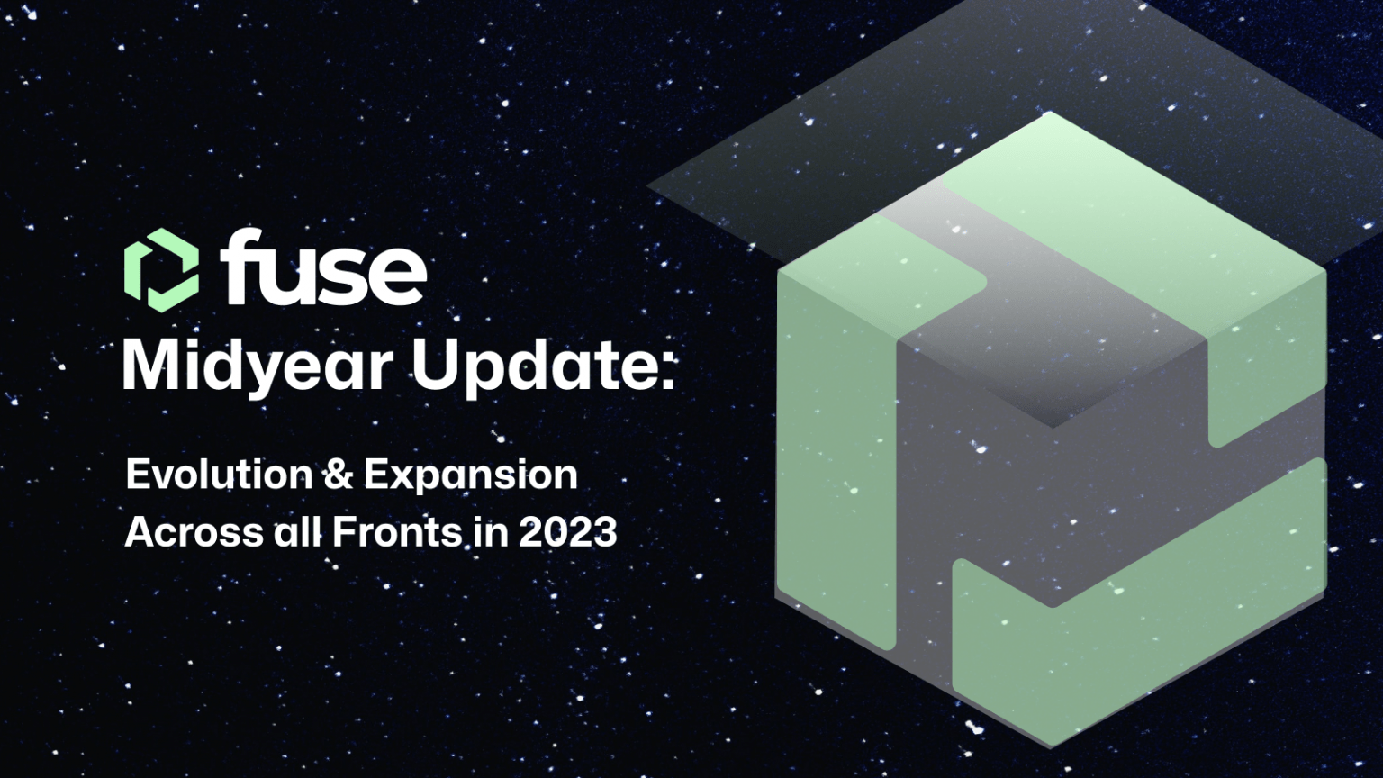Fuse Midyear Update: Evolution and Expansion on all Fronts